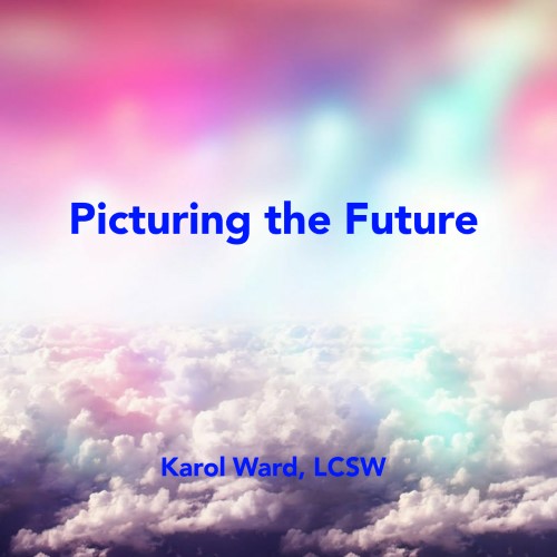 Picturing the Future: This guided audio download helps you discover ...