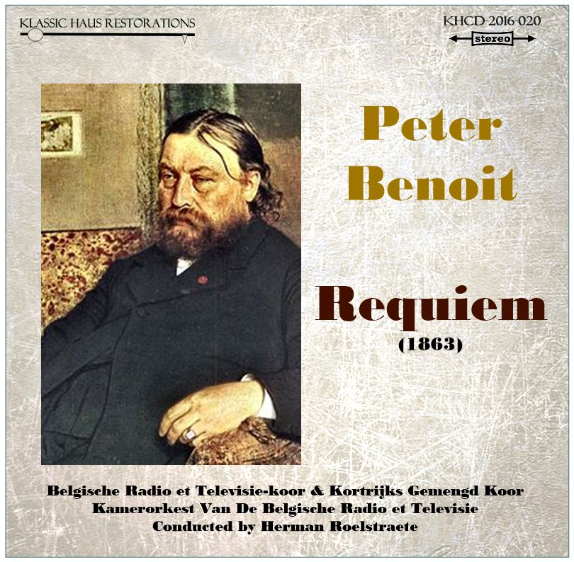Peter Benoit: Requiem - BRT Chorus & Orchestra/Herman Roelstraete ...