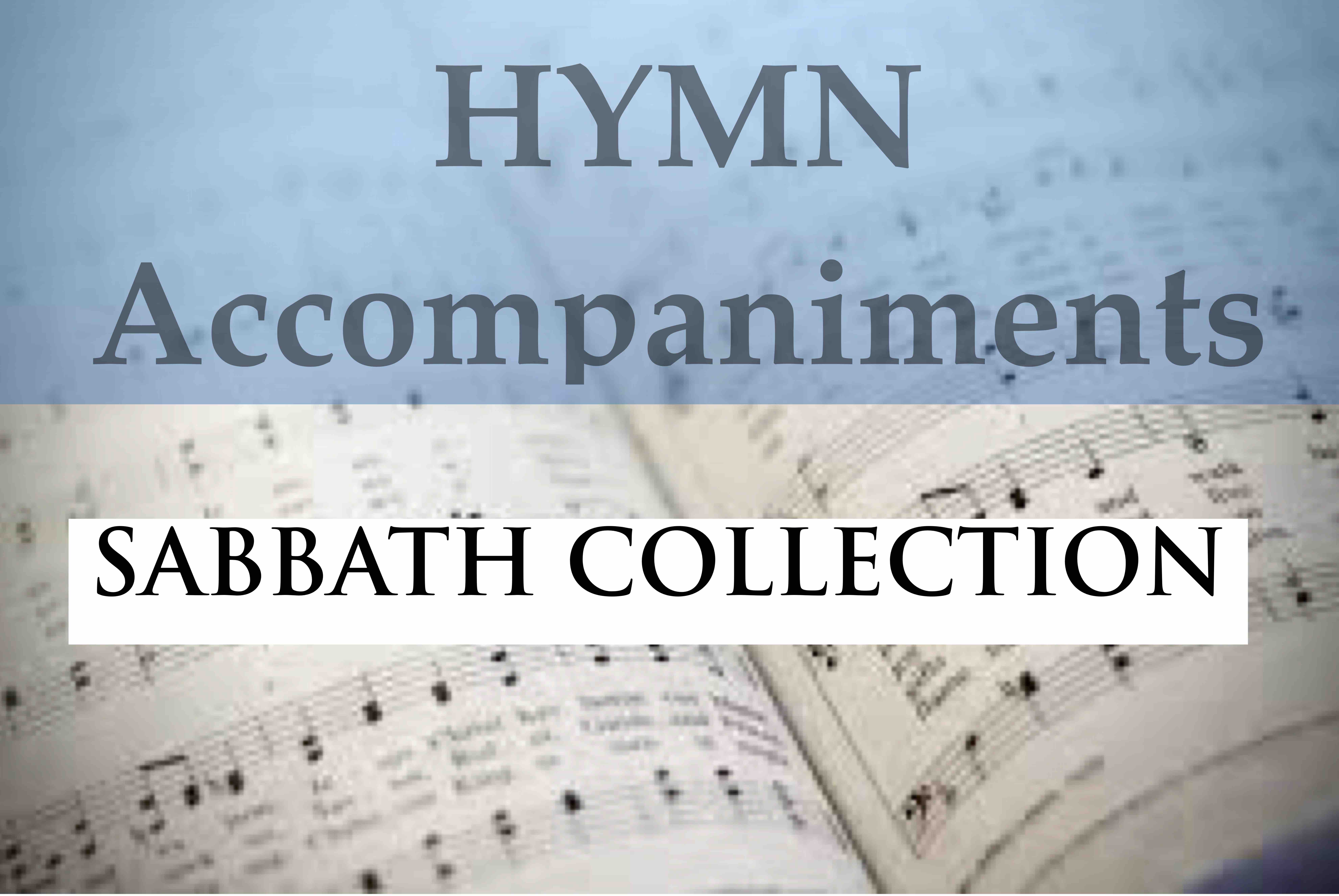 Hymn Accompaniments Volume 2 - The Sabbath Collection | Music | Backing ...