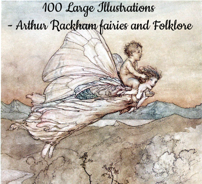 100 Large Arthur Rackham Fantasy Illustrations | Other Files