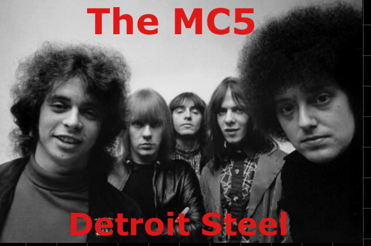 The MC5 DETROIT STEEL | Movies and Videos