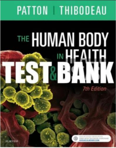 Test Bank for The Human Body in Health and Disease 7th Edition by ...