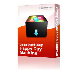 Happy Day Machine Embroidery File | Other Files | Patterns and Templates