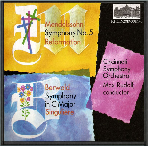 Berwald: Symphony in C Singuliere / Mendelssohn: Symphony No. 5 ...